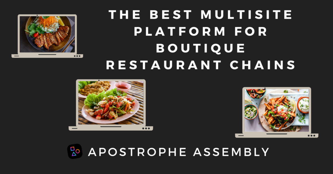 The Best Multisite Platform for Boutique Restaurants: ApostropheCMS