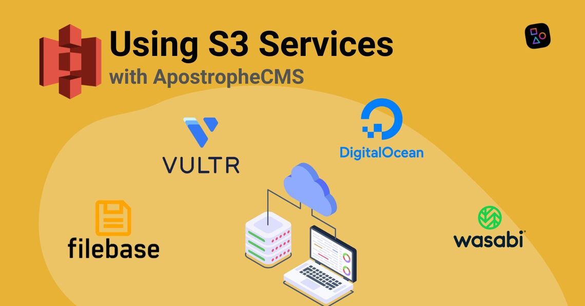 Using S3 Compatible Storage Solutions with Apostrophe CMS
