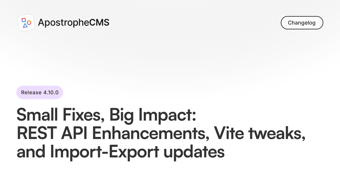 Release Note for ApostropheCMS 4.10.0